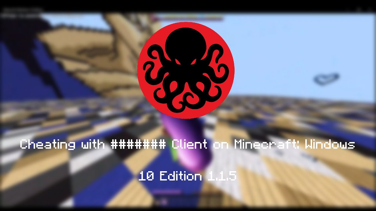 Cheating with ####### Client | Minecraft: Windows 10 Edition 1.1.5 ...