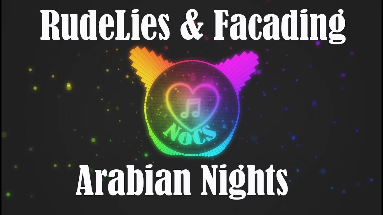 RudeLies & Facading - Arabian Nights - YouTube