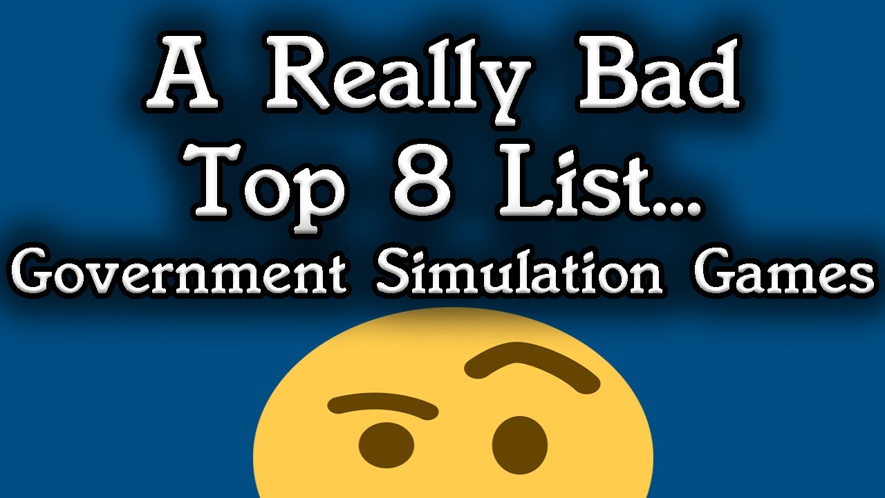 A Lazy List of Top 8 Best Government Simulation Games... - YouTube