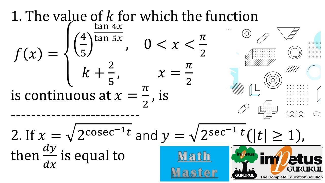 The value of k for functionf(x)={((4/5)^(tan⁡4x/tan⁡5x )0 x π/2@k+2/5 ...