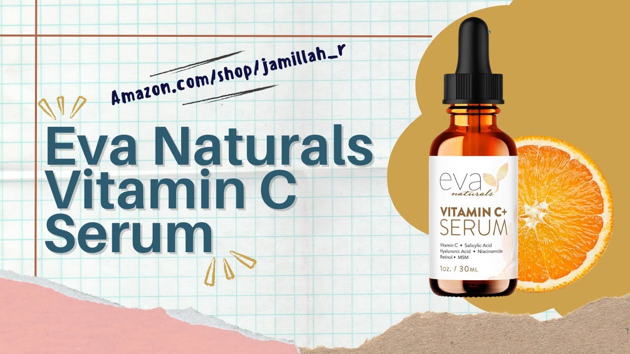 Get Your Glow On with Eva Naturals Vitamin C Serum - Beauty Product ...