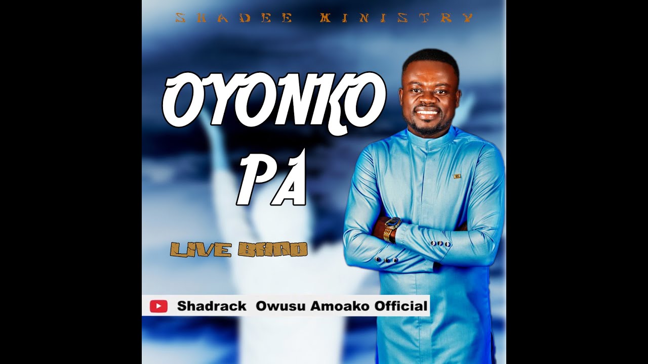 Shadrack Owusu Amoako OYONKO PA LIVE BAND PERFORMANCE - YouTube