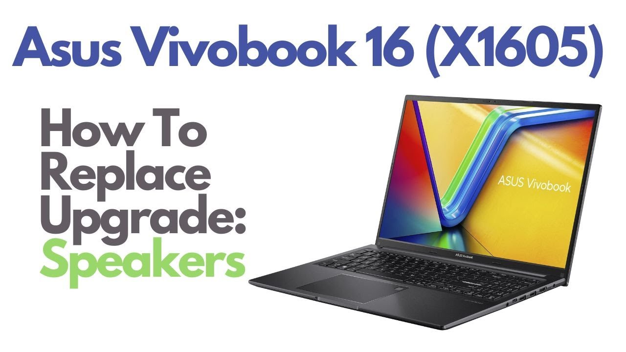 How To Replace Speakers - Asus Vivobook 16 X1605 Laptop Computer - YouTube