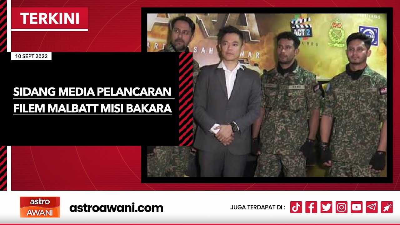 [LANGSUNG] Sidang Media Pelancaran Filem Malbatt Misi Bakara | 10 Sept ...