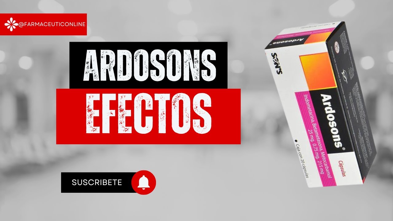 ARDOSONS PARA QUE SIRVE | PARA LA ESPALDA | EFECTOS SECUNDARIOS | COMO ...