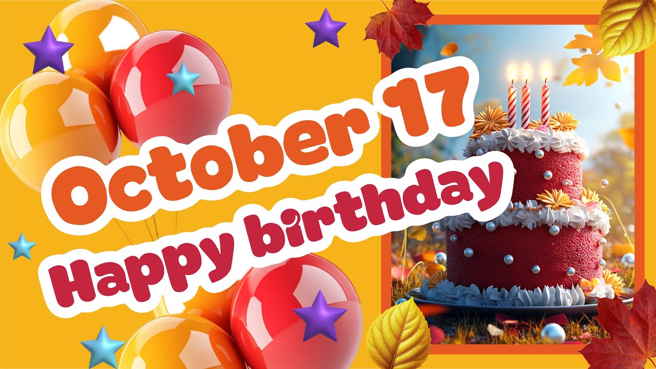 17 October Best Happy Birthday Song | Happy Birthday WhatsApp Status ...