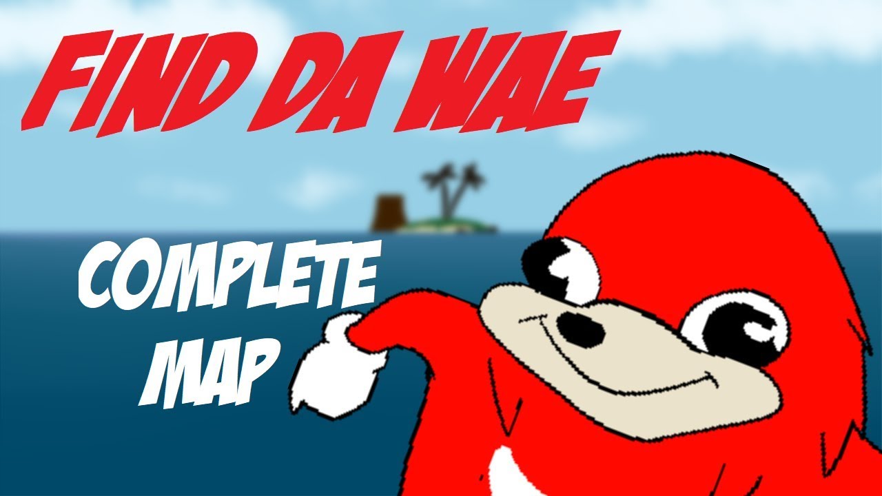Find da wae [COMPLETE 48 HOURS MAP] - YouTube