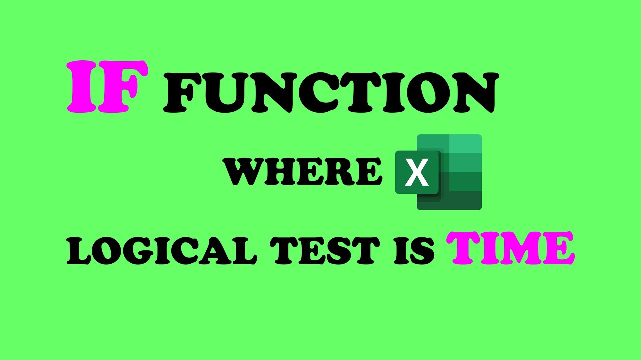 IF Function Where Logical Test Is Time IFS Function EXCEL 2019 if-function-where-logical-test-is-time-ifs-function-excel-2019
