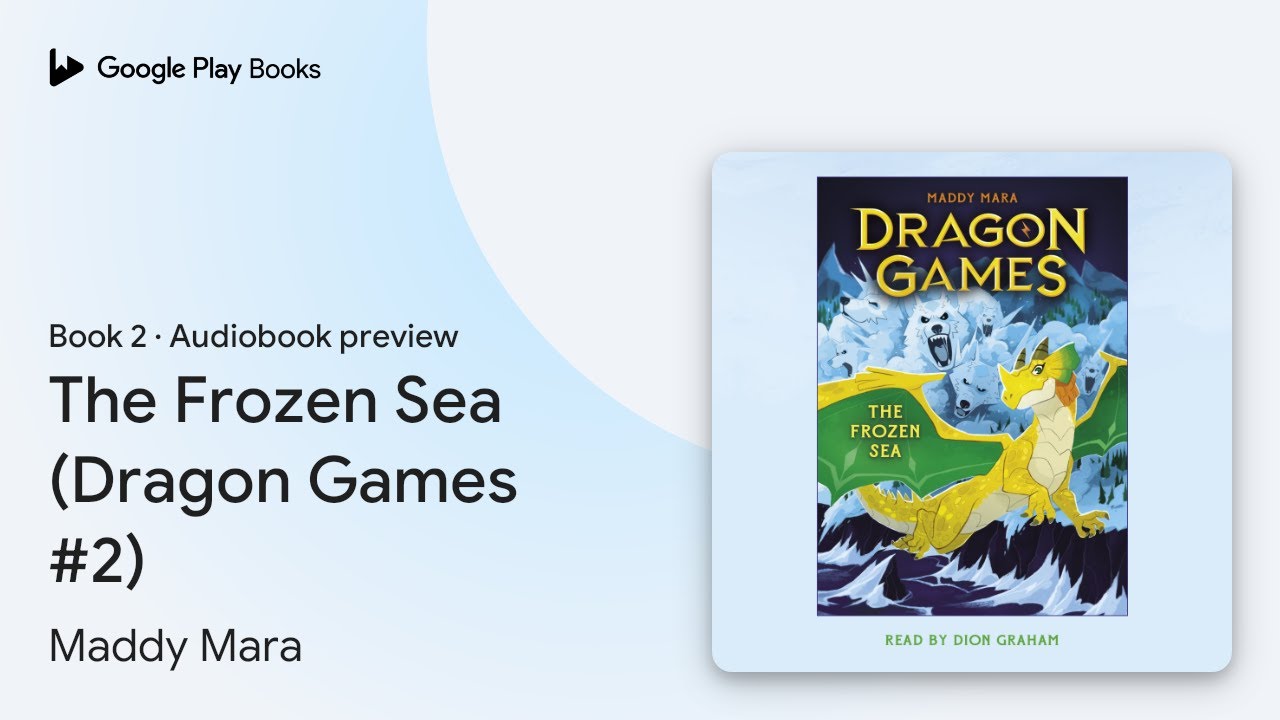 The Frozen Sea (Dragon Games #2) Book 2 by Maddy Mara · Audiobook ...