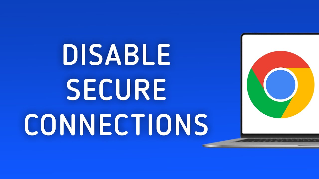 How to Disable Always Use Secure Connections in Chrome on PC - YouTube