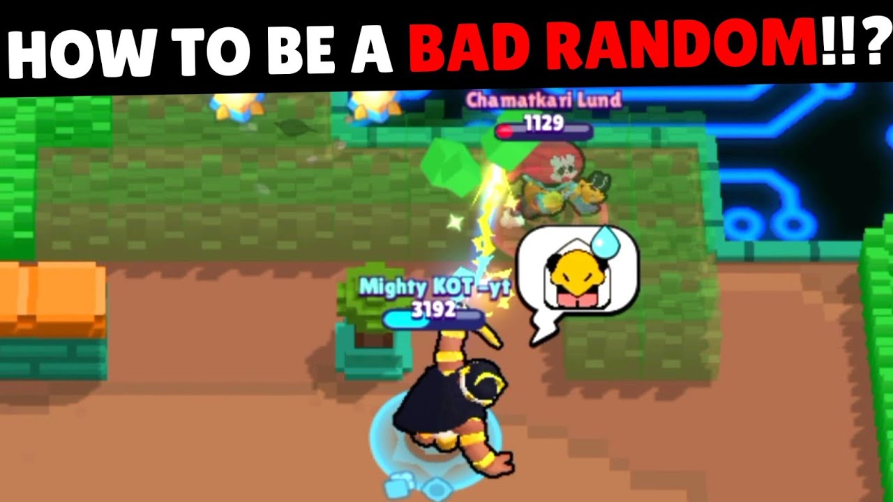 HOW TO BE A BAD RANDOM in Brawl Stars | BAD RANDOM MODE ON - YouTube