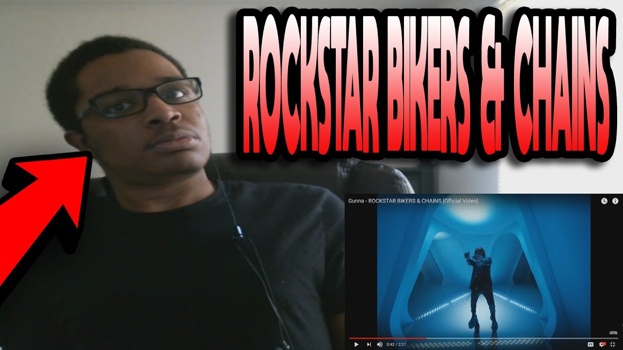Gunna - ROCKSTAR BIKERS & CHAINS [Official Video] REACTION! - YouTube