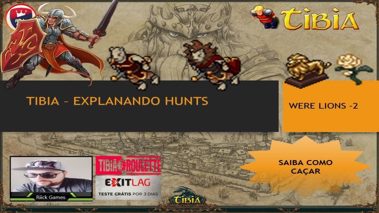 TIBIA - EXPLANANDO HUNTS - WERELIONS - 2 ESQUERDA - YouTube