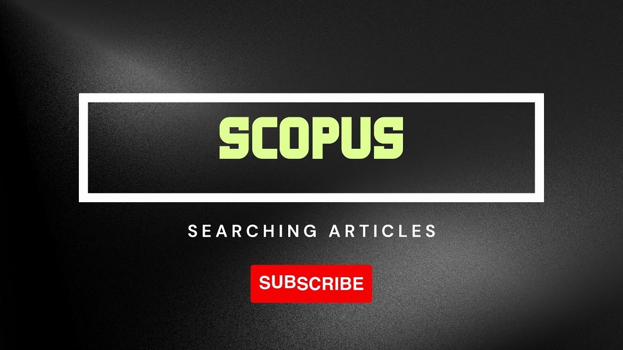 Searching Articles with SCOPUS - YouTube