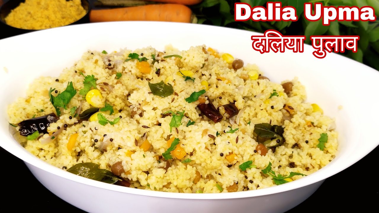 Dalia Upma Recipe | दलिया पुलाव | Broken Wheat Upma | Godhuma Upma ...