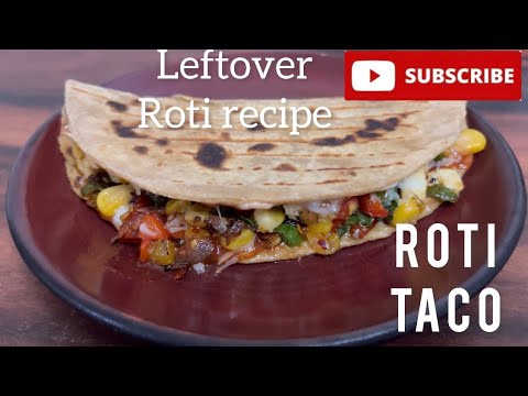Homemade Roti Taco | Easy & Quick Recipe | Taco from leftover roti 🌮 # ...