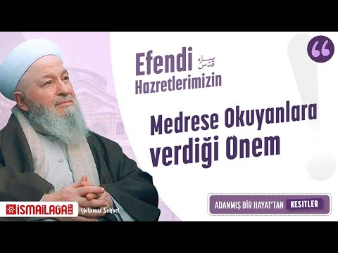 Medrese Okuyanlara verdiği Önem - Adanmış Bir Hayattan Kesitler @ismailaganet