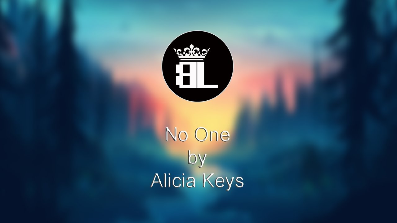 No One - Alicia Keys (Lyrics) - YouTube
