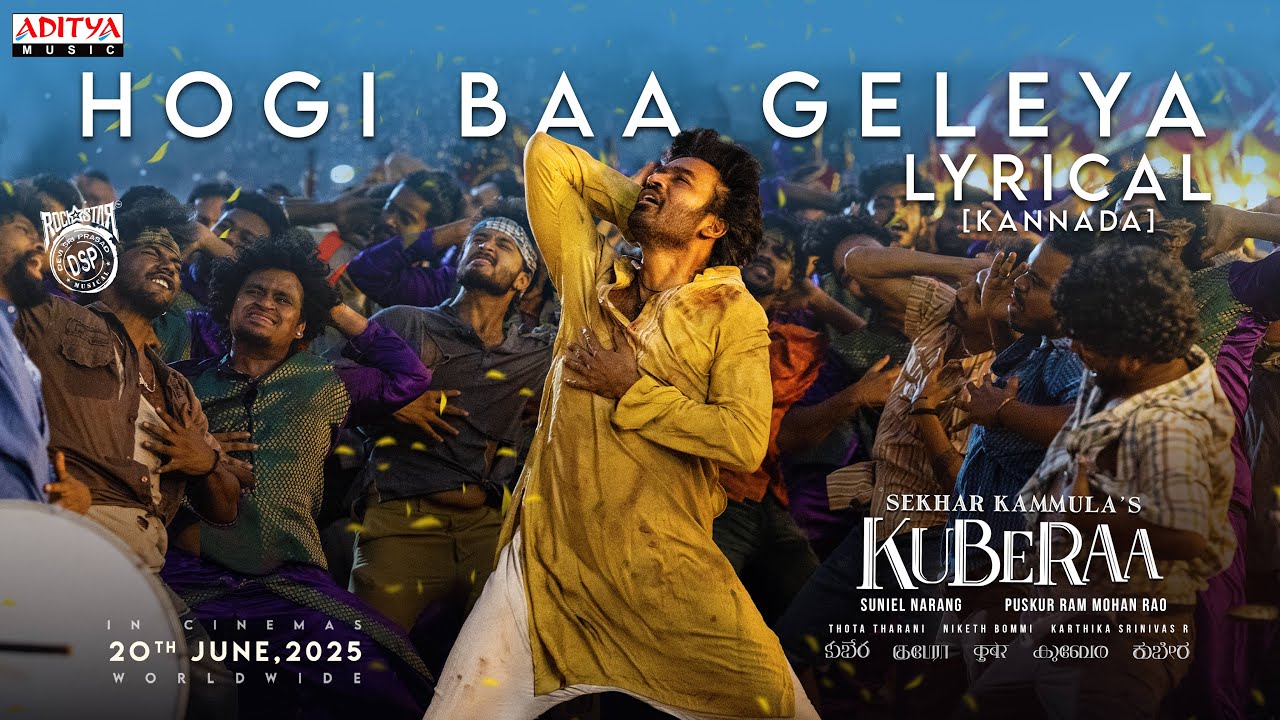 Hogi Baa Geleya (Kannada) Lyrical | Kuberaa | Dhanush, Nagarjuna ...