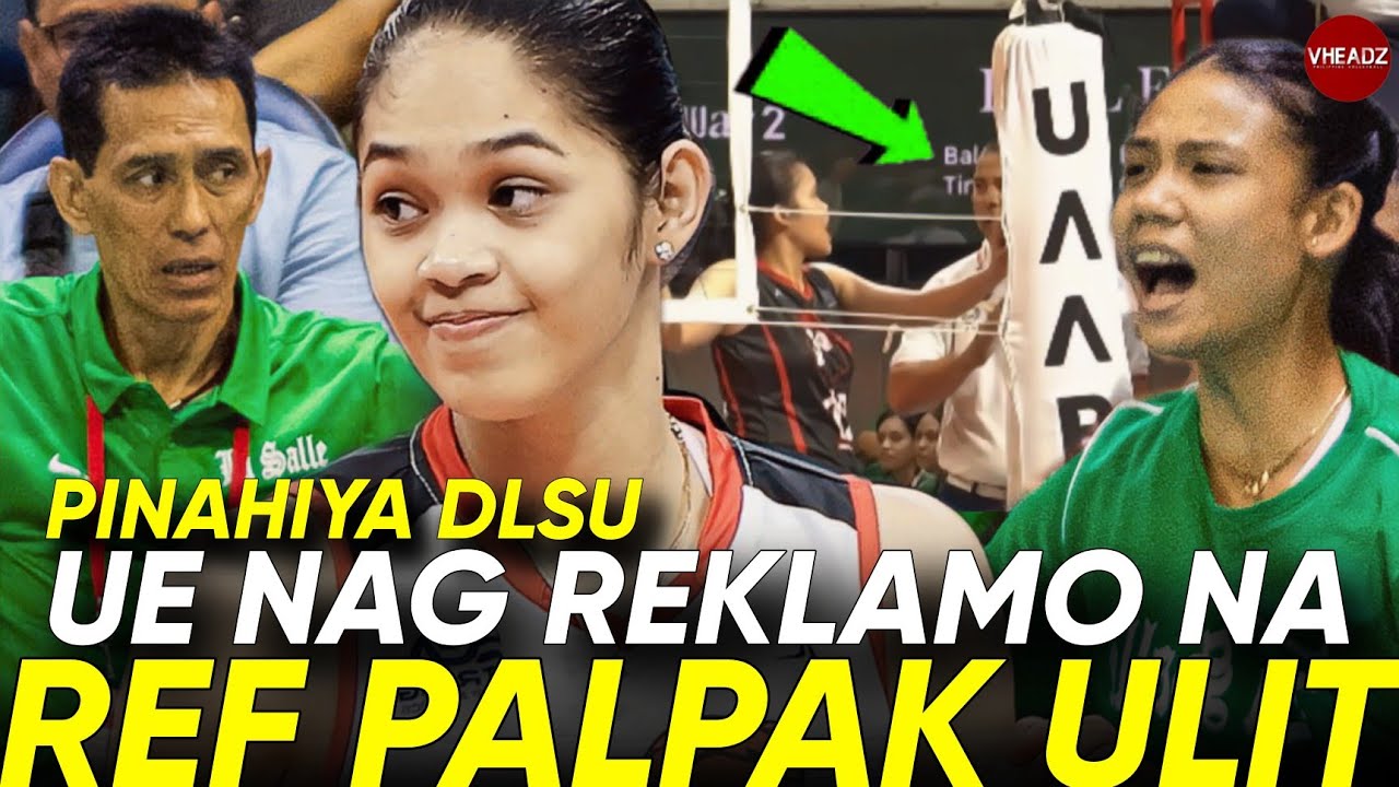 DLSU Bad Win vs UE! May ISSUE ang REF! UE MAGPOPROTESTA ULI!, La Salle ...