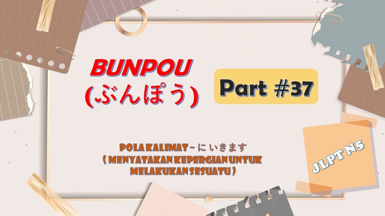 ~ に いきます|| Pola Kalimat Bahasa Jepang (Bunpou) Part 37 || JLPT N5 - YouTube