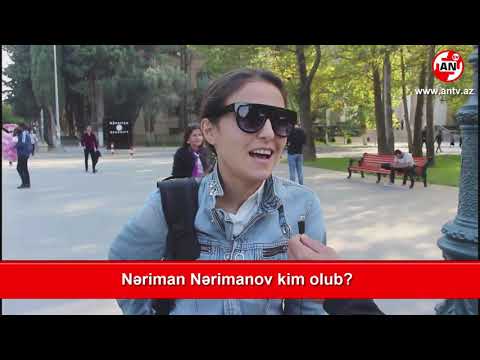 Nəriman Nərimanov kim olub? - SORĞU