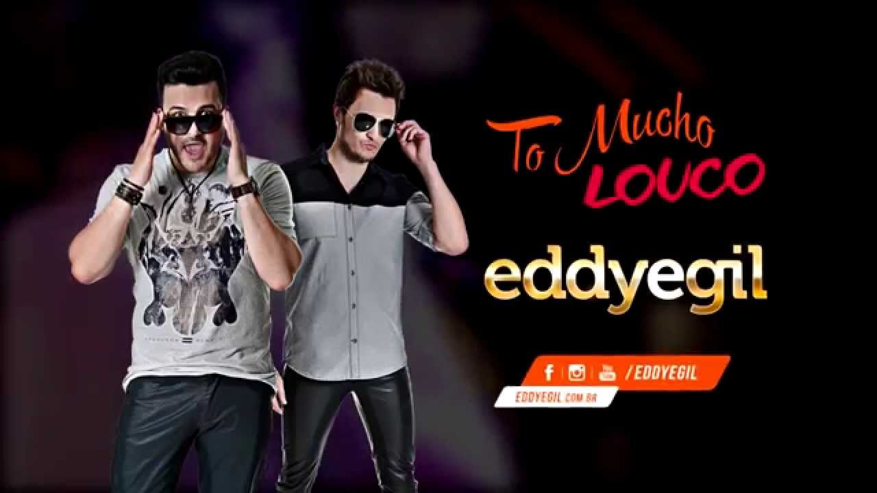 Eddy e Gil - To Mucho Louco (Lyric Video) - YouTube
