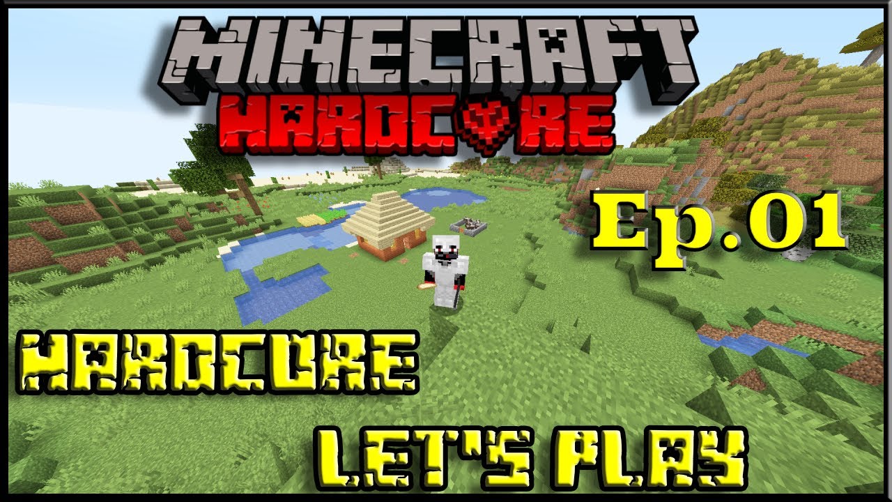 Minecraft Hardcore Let's Play Ep01 - Getting Off To A Great Start - YouTube