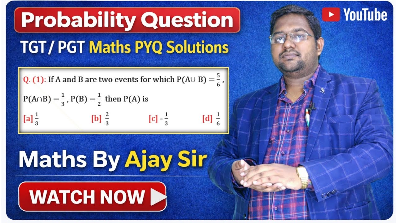 Probability Question | TGT/PGT Maths PYQ Solution | Mathematical Academy | Maths By Ajay Sir ...