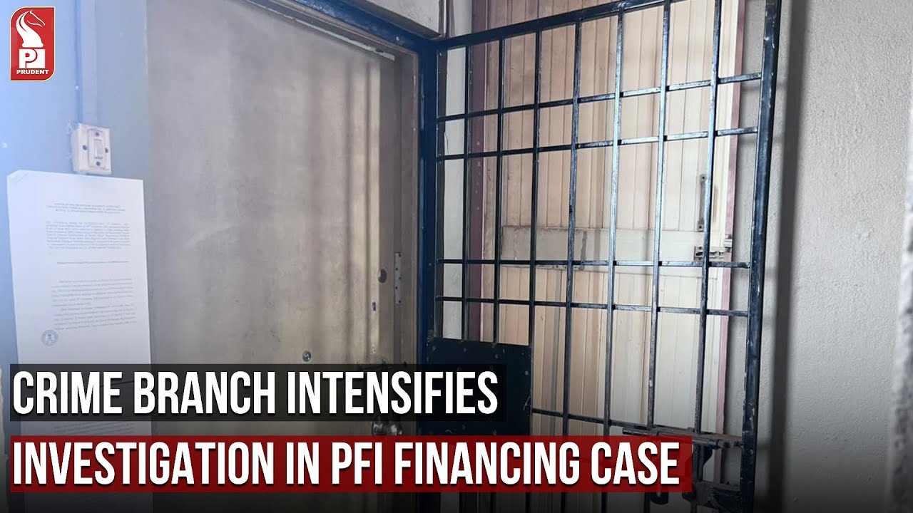 CRIME BRANCH INTENSIFIES INVESTIGATION IN PFI FINANCING CASE - YouTube