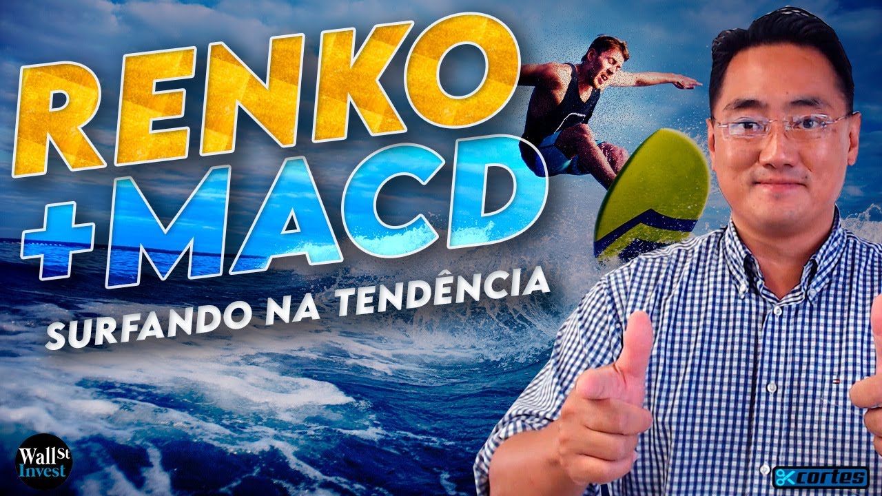 RENKO + MACD + REGRAS DE COLORAÇÃO I Como ganhar dinheiro no Day Trade ...