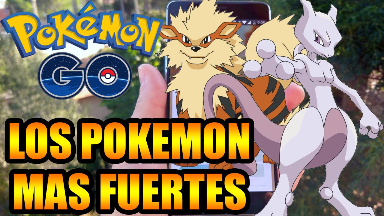 Pokémon GO LOS POKEMON MAS FUERTES TOP 10 - YouTube