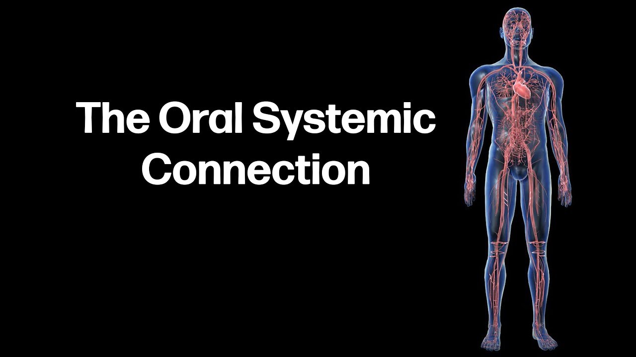 The oral systemic connection - it's all connected - YouTube