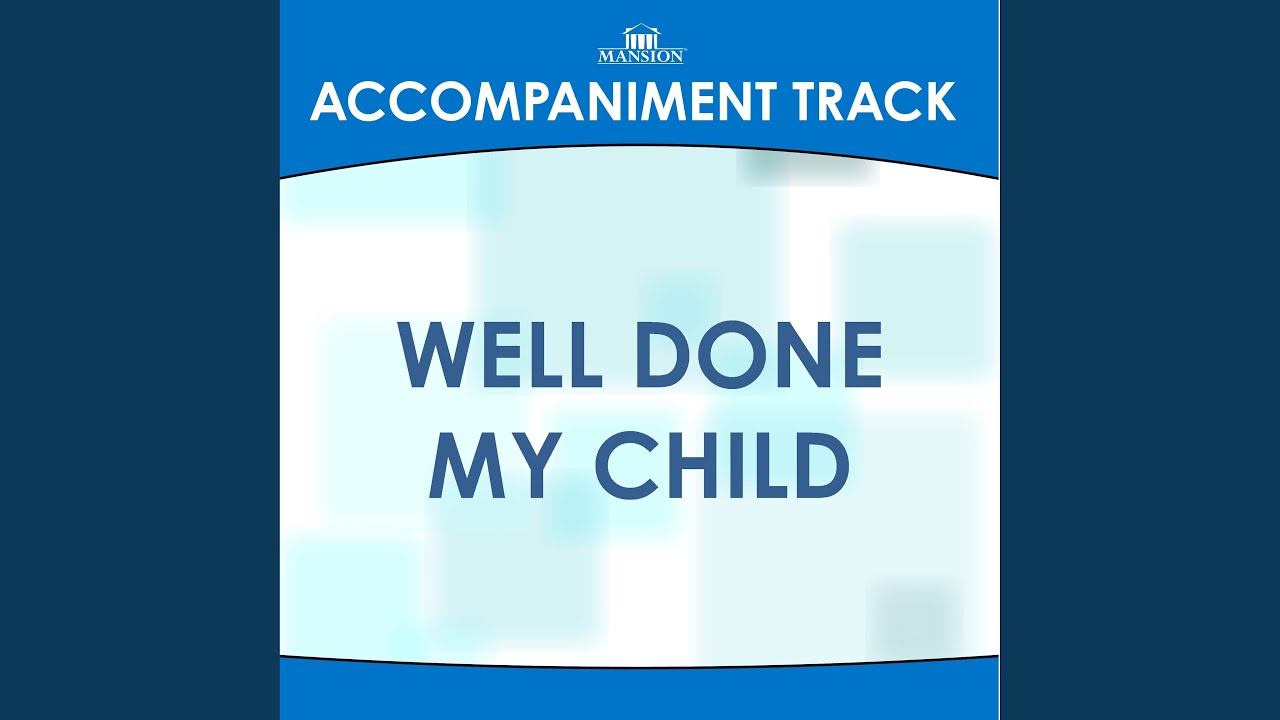 Well Done My Child (Low Key C-Db with Bgvs) - YouTube