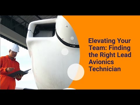 Elevating Your Team: Finding the Right Lead Avionics Technician - YouTube