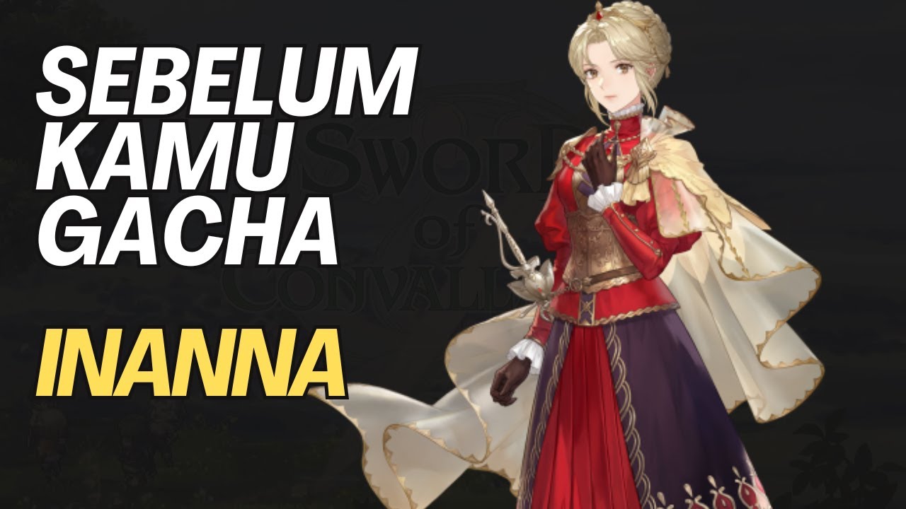 Sword of Convallaria "Inanna" - Sebelum Kamu Gacha - YouTube