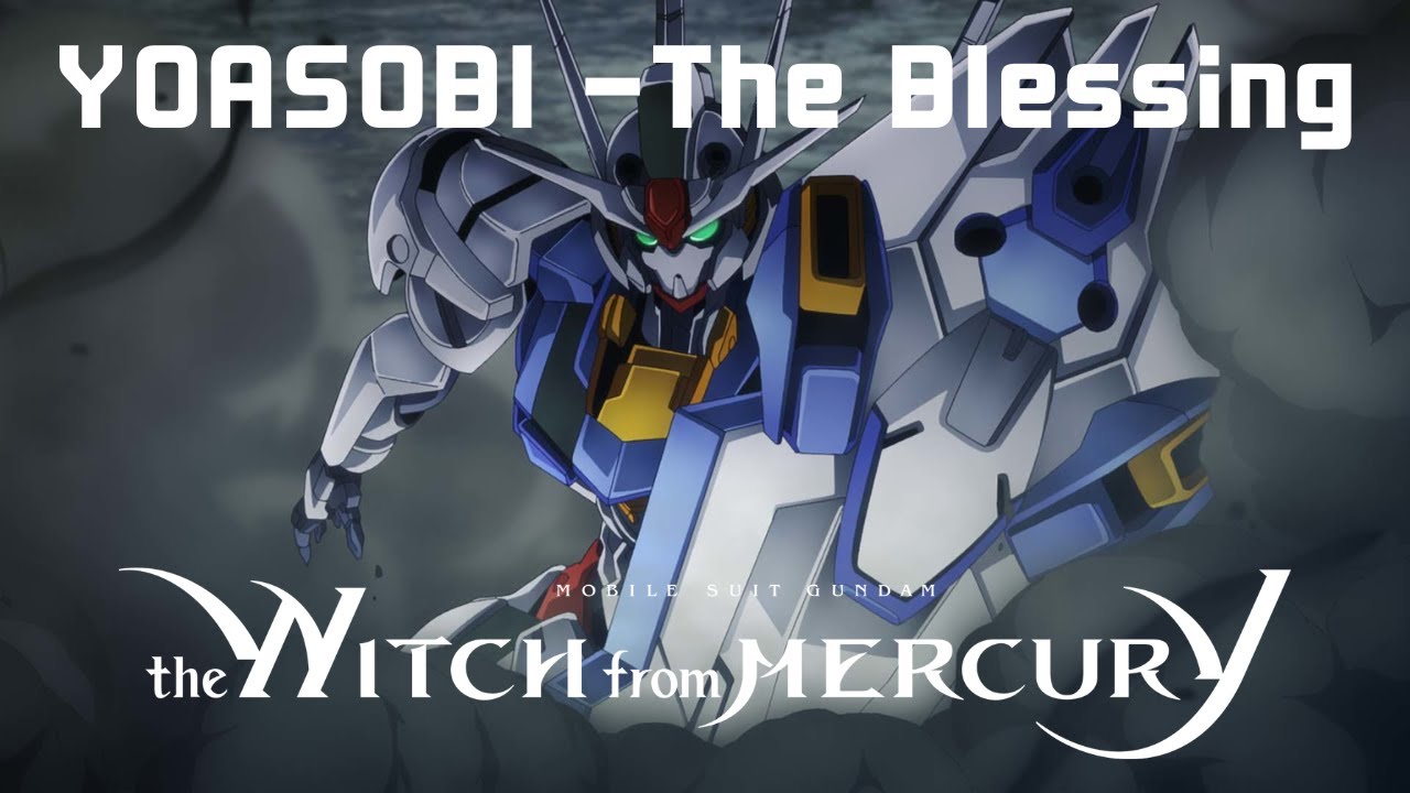 【The Blessing】YOASOBI (「祝福」English Ver.) - 機動戰士GUNDAM 水星的魔女 OP 完整版 ...