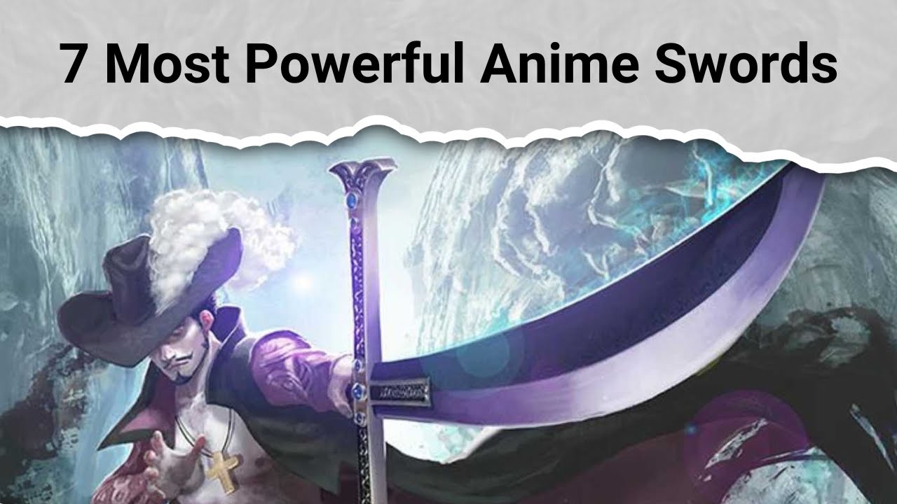 7 Most Powerful Anime Swords - YouTube