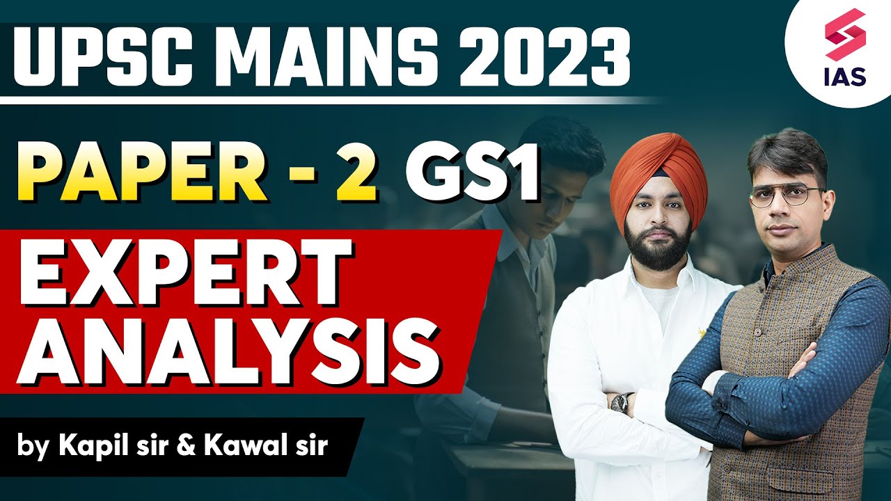 UPSC CSE Mains 2023 GS1 Analysis by Experts | UPSC CSE Mains Paper 2 ...