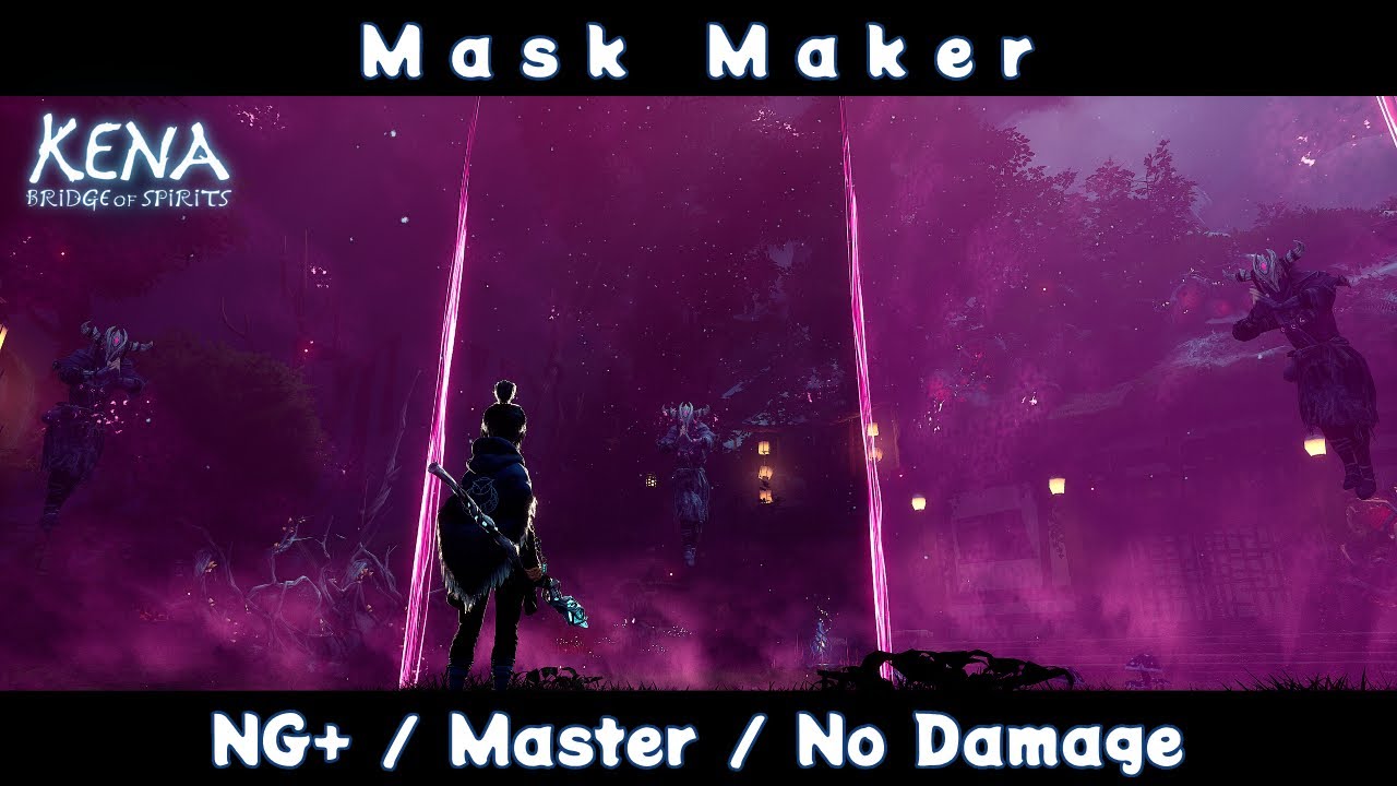 케나: 브릿지 오브 스피릿 (KENA) : 가면 제작자 Mask Maker (NG+, Master, No Damage ...