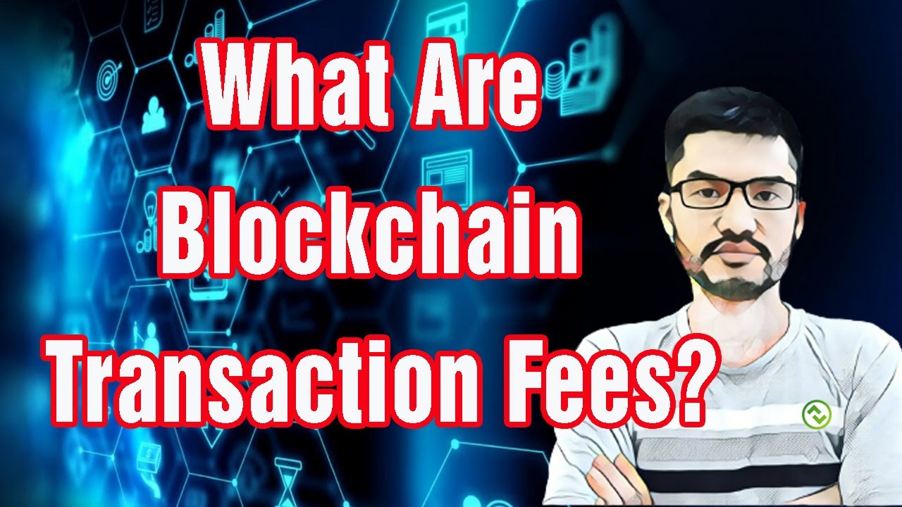What Are Blockchain Transaction Fees - BSCXHeroes - YouTube