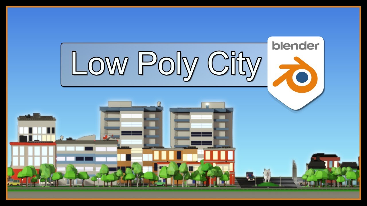 Low Poly Mini City- Made in Blender (Breakdown) - YouTube