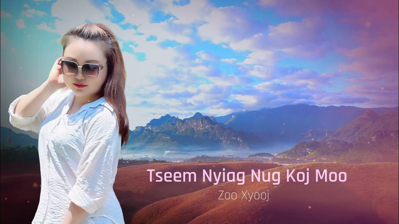 tseem nyiag nug koj moo cover zoo xyooj original suabyi xyooj - YouTube