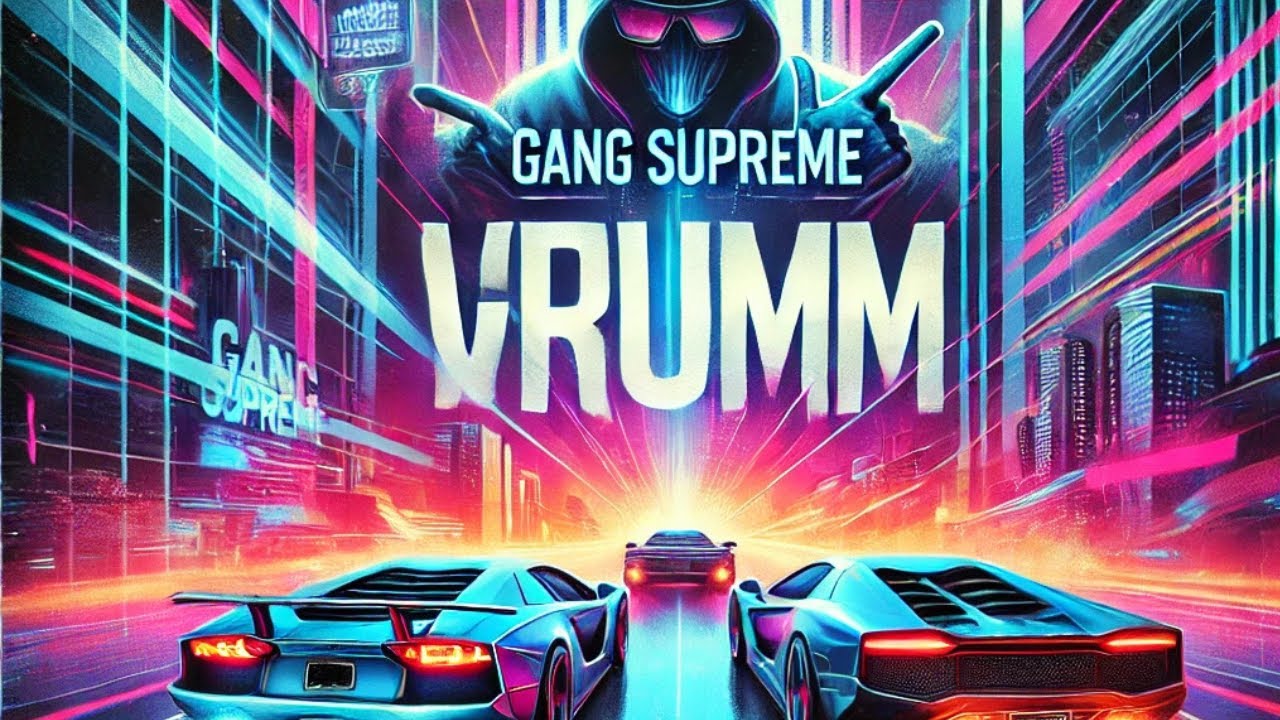 GANG SUPREME___VRUMM! - YouTube