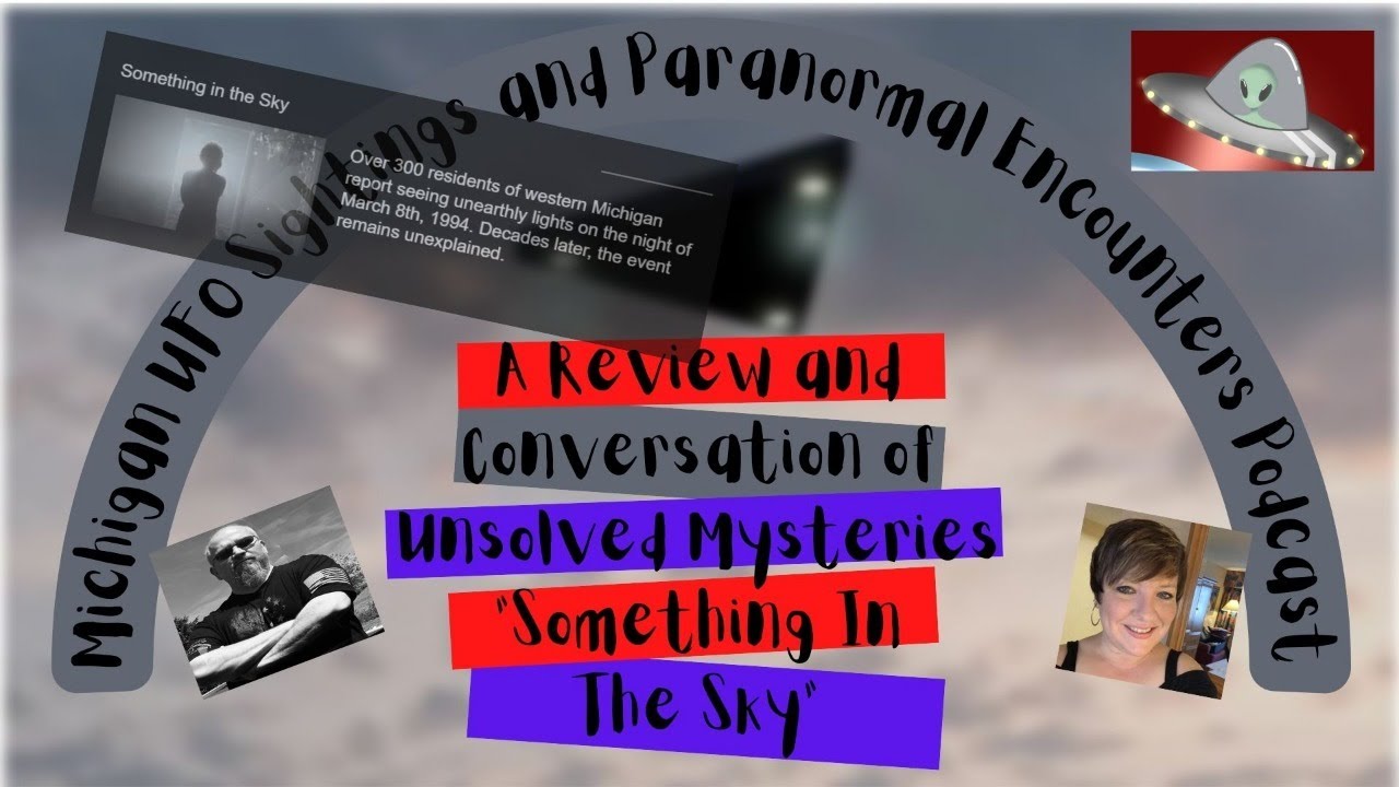 Talking "Something In The Sky" Unsolved Mysteries - YouTube