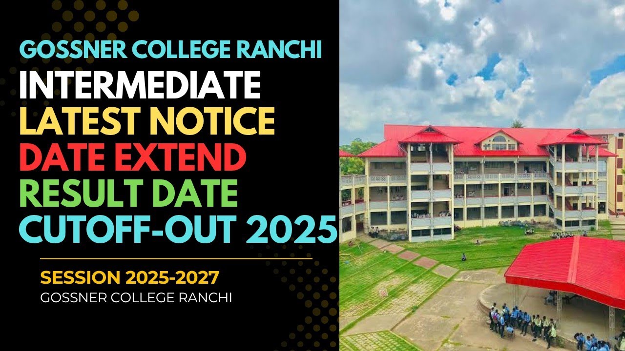 Gossner College Ranchi Intermediate Admissions Extension 2025!! Apply ...