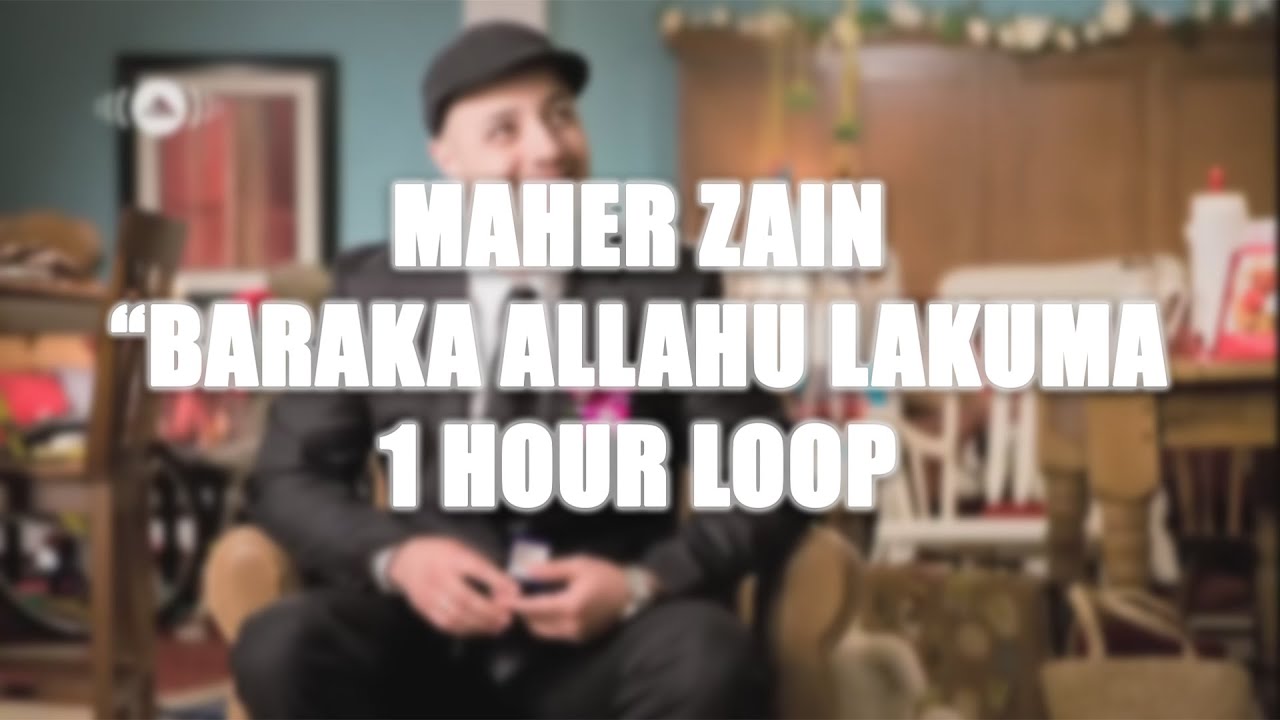 Maher Zain - Baraka Allahu Lakuma | 1 HOUR LOOP - YouTube
