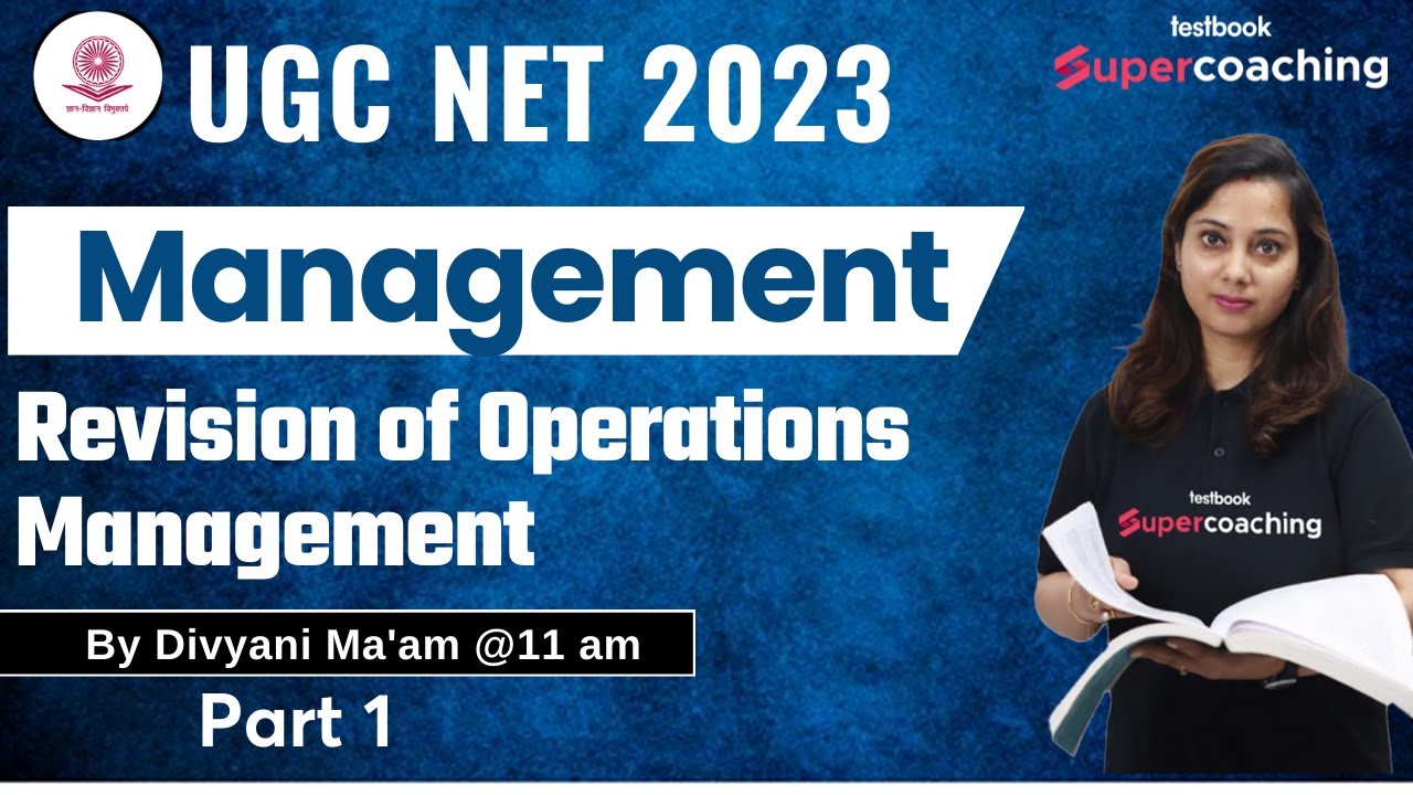 UGC NET Management 2023 | Revision of Operations Management | Part 1 ...