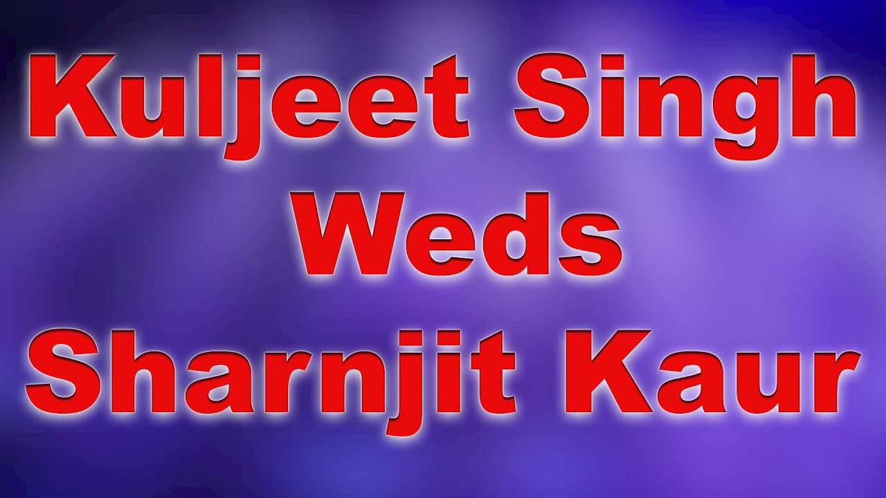 Wedding Ceremony || Kuljeet Singh Weds Sharnjit Kaur || Abhi Digital ...