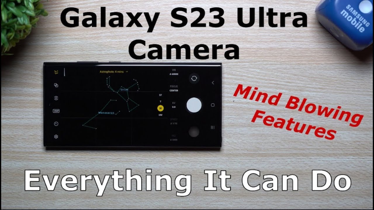 Unlock the Full Potential of Galaxy S23 Ultra Camera: Features You Can ...